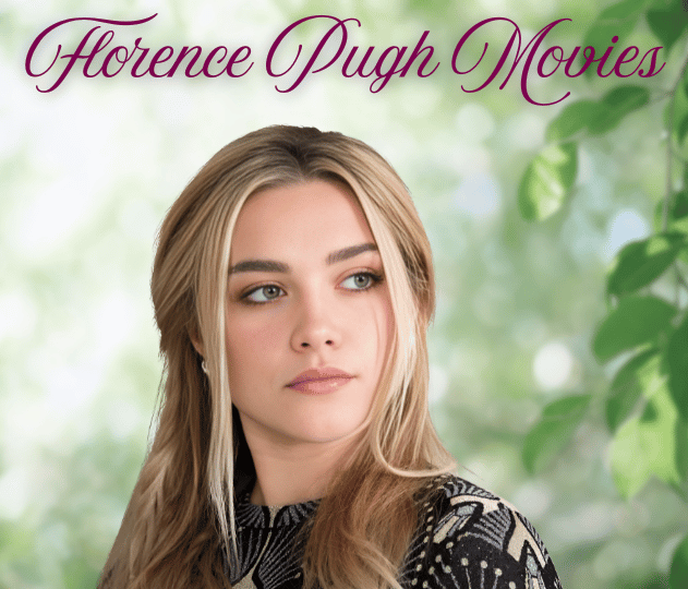 Florence Pugh Movies and TV Shows: Her Career, Roles, Age